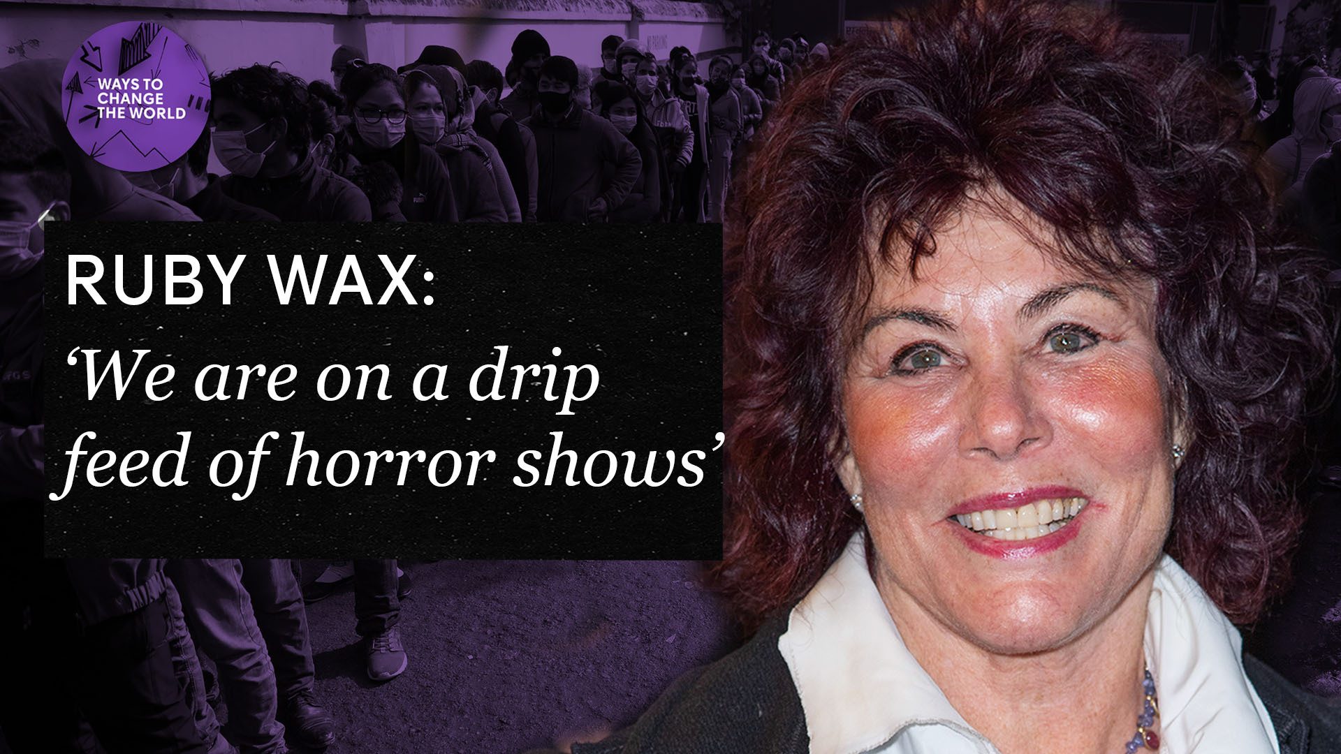 ‘We are on a drip feed of horror shows’ – Ruby Wax – Channel 4 News